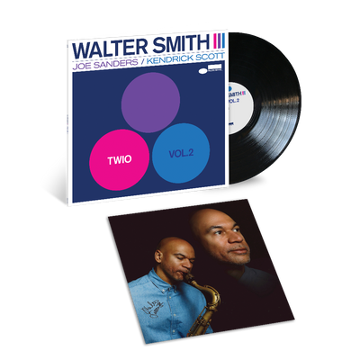 WALTER SMITH III - Walter Smith III - Twio, Vol. 2 - Blue Note Records
