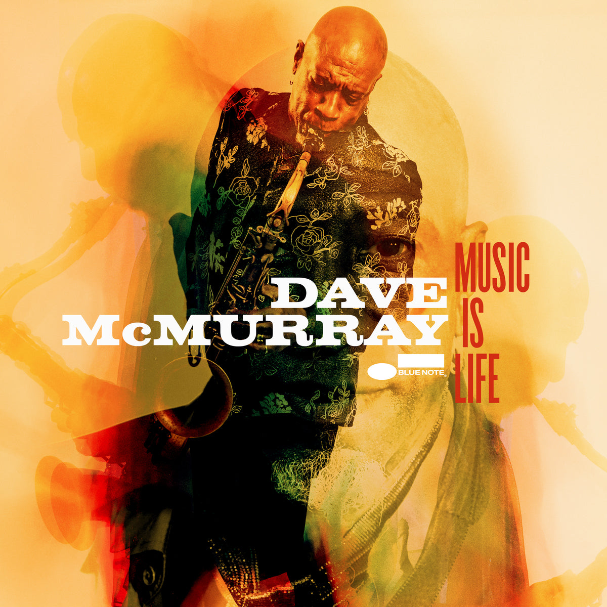 DAVE MCMURRAY - Dave McMurray – Music is Life - Blue Note Records